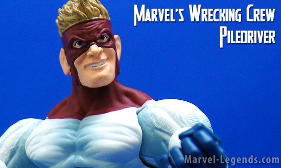 RML2 – Marvel’s Wrecking Crew – Piledriver | The Marvel Legends Archive
